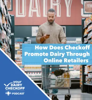 Your Dairy Checkoff | Bonus 3 – How Does Checkoff Promote Dairy Through ...